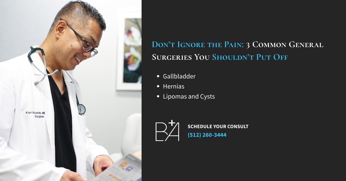3 Common General Surgeries: Gallbladder, Hernia & Lipomas | B+A Medical ...